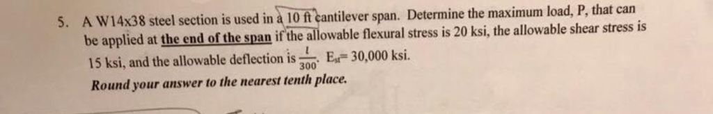 Solved A W14x38 steel section is used in a 10 ft cantilever | Chegg.com