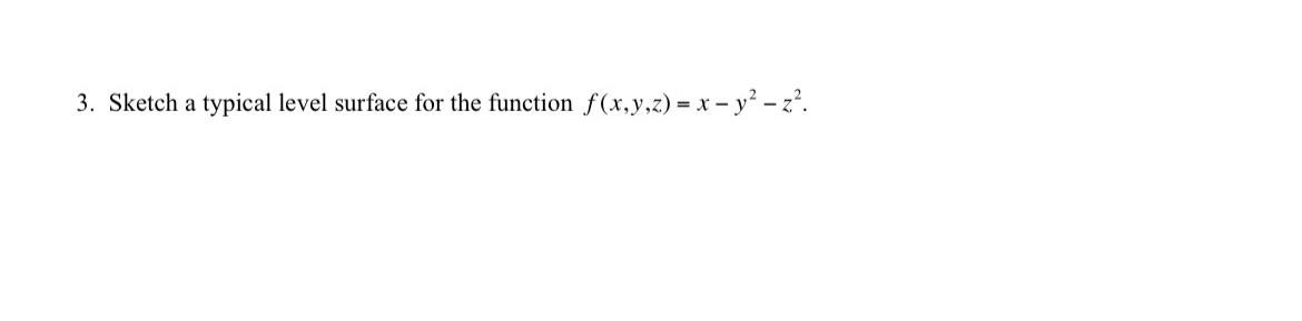 3. Sketch a typical level surface for the function | Chegg.com
