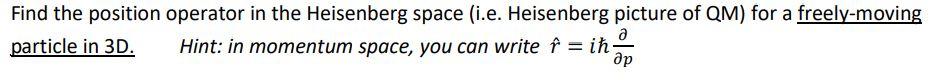 Solved Find the position operator in the Heisenberg space | Chegg.com