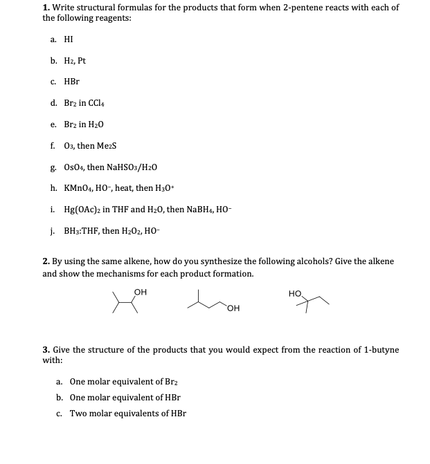 Solved 1. Write structural formulas for the products that | Chegg.com