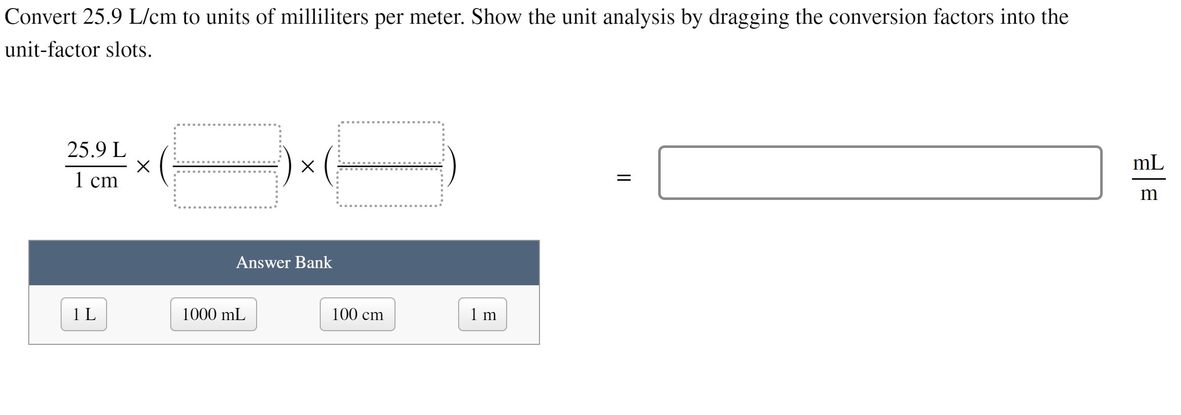 Solved Convert 25.9 L/cm to units of milliliters per meter. | Chegg.com