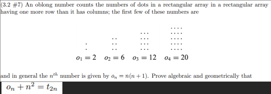 Solved (3.2 #7) An oblong number counts the numbers of dots | Chegg.com