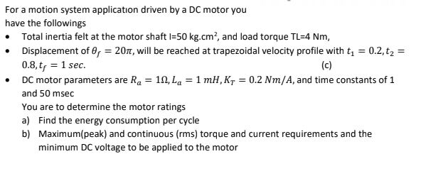 For a motion system application driven by a DC motor | Chegg.com