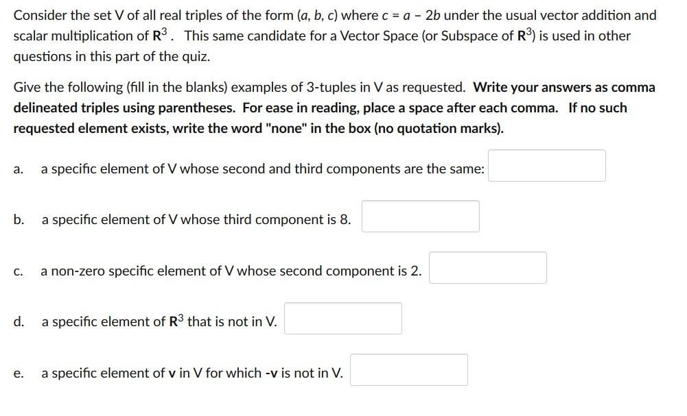 Solved Consider the set V of all real triples of the form | Chegg.com