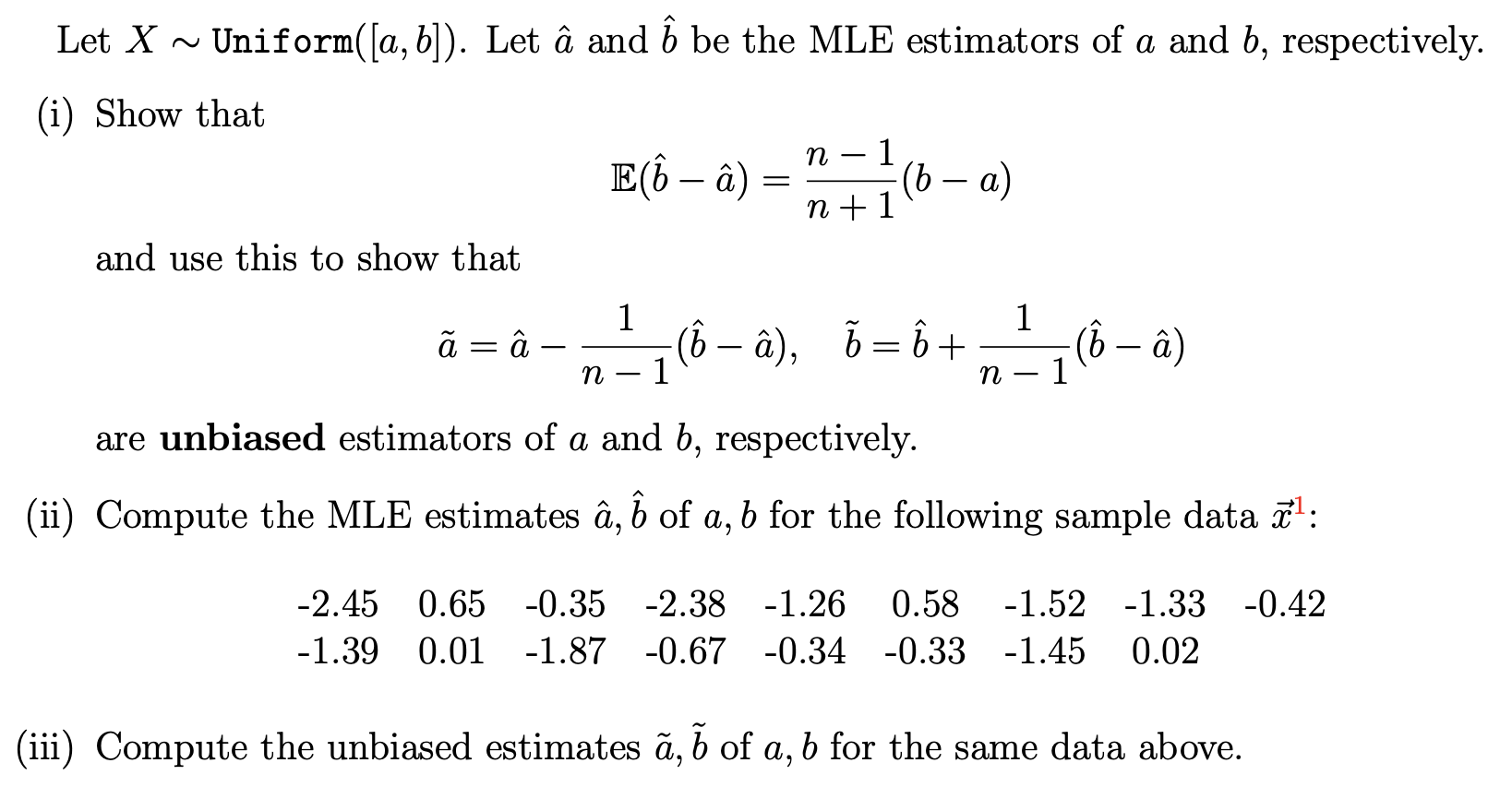 Solved Let X∼ Uniform ([a,b]). Let a^ and b^ be the MLE | Chegg.com