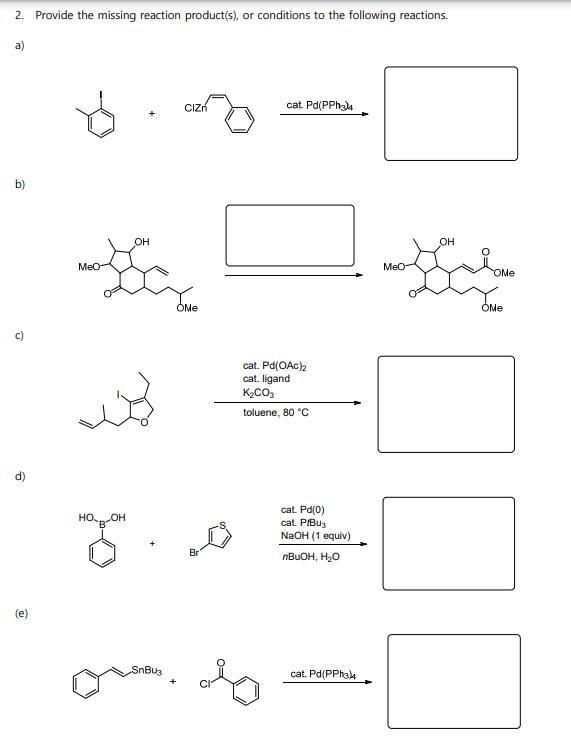 Solved Provide the missing reaction products, or conditions | Chegg.com