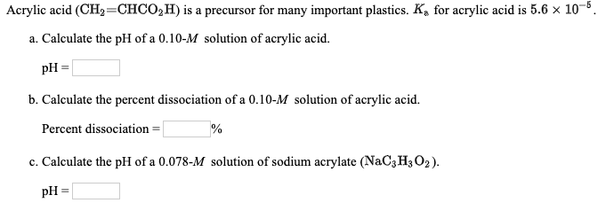 Solved Acrylic acid (CH2=CHCO2H) is a precursor for many | Chegg.com