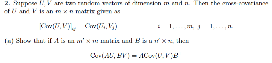 Solved 2. Suppose U,V are two random vectors of dimension m | Chegg.com