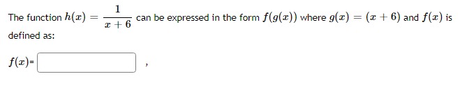 Solved The function h(x)=x+61 can be expressed in the form | Chegg.com