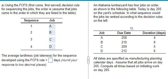 Solved a) Using the FCFS (first come, first served) decision | Chegg.com