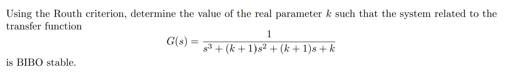 Solved Using the Routh criterion, determine the value of the | Chegg.com