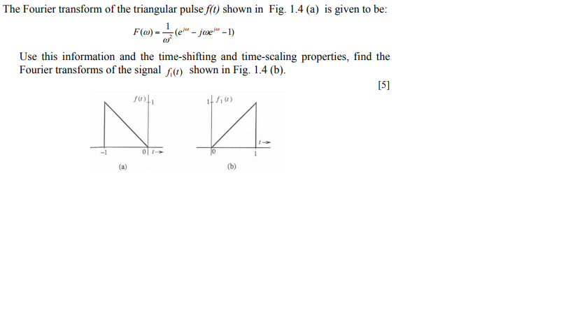 Solved The Fourier transform of the triangular pulse f(t) | Chegg.com