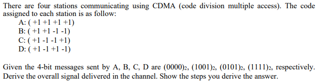 Solved There are four stations communicating using CDMA | Chegg.com