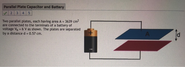 Solved Parallel Plate Capacitor and Battery 2 3 4 5 Two | Chegg.com