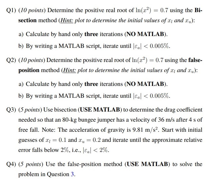 Solved Q1) (10 points) Determine the positive real root of | Chegg.com