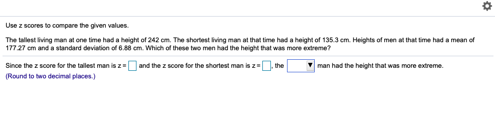 Solved Use scores to compare the given values. The tallest | Chegg.com