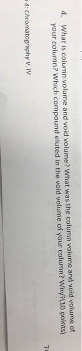 Solved What is column volume and void volume? What was the | Chegg.com
