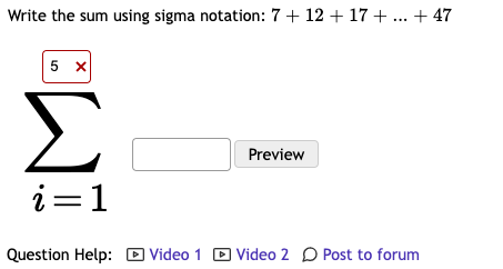 Solved Write the sum using sigma notation: 7+12+17+…+47 | Chegg.com