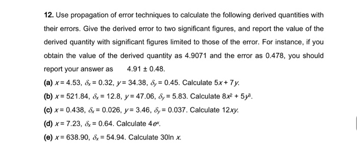 Solved 12. Use propagation of error techniques to calculate | Chegg.com