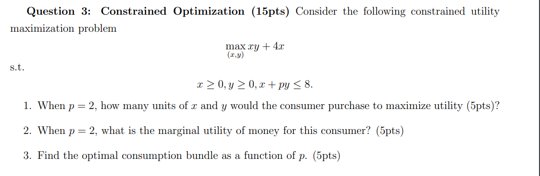 Solved Question 3: Constrained Optimization (15pts) Consider | Chegg.com