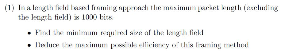 Solved (1) In a length field based framing approach the | Chegg.com