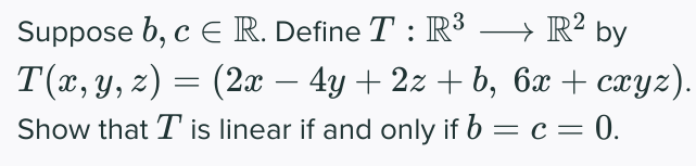 Solved C Suppose b, c E R. Define T:R3 + R2 by T(x, y, z) = | Chegg.com