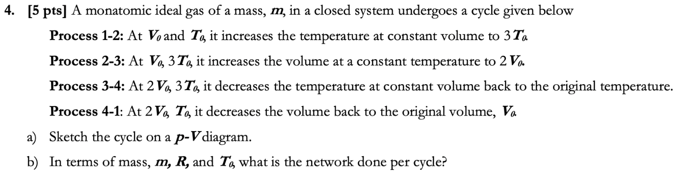 Solved 4. [5 pts] A monatomic ideal gas of a mass, m, in a | Chegg.com