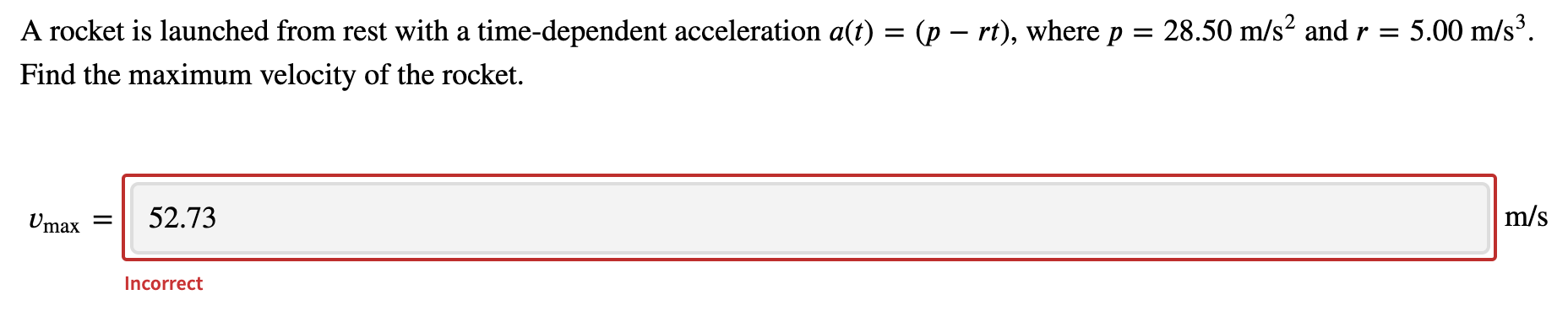 Solved A rocket is launched from rest with a time-dependent | Chegg.com