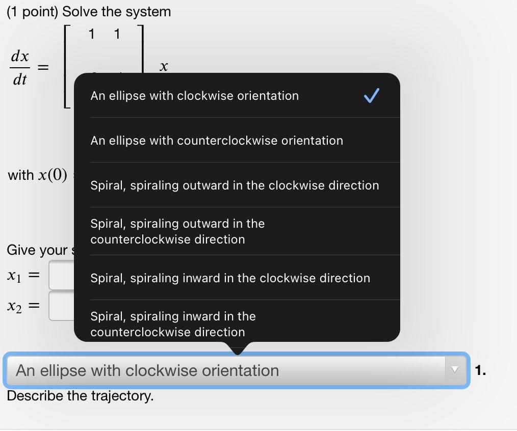 Solved (1 point) Solve the system 1 1 dx dt -2 -1 = х -1 | Chegg.com