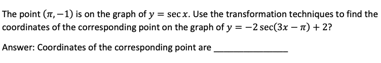 Solved The point (π,−1) is on the graph of y=secx. Use the | Chegg.com