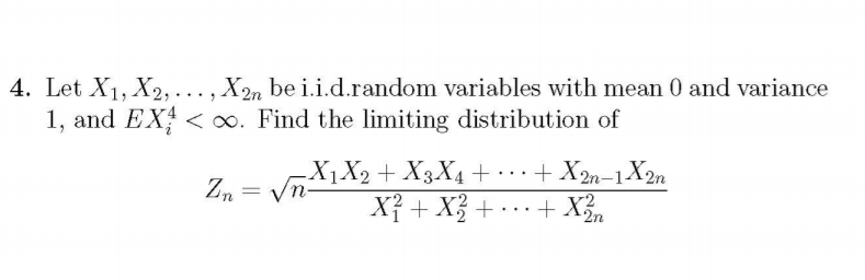 Solved 4. Let X1, X2, ... , X2n bei.i.d.random variables | Chegg.com