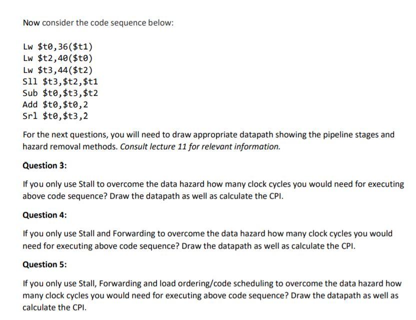 Solved Now consider the code sequence below: Lw $t0,36($t1) | Chegg.com