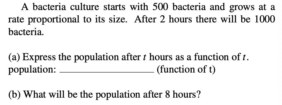 Solved A bacteria culture starts with 500 bacteria and grows | Chegg.com