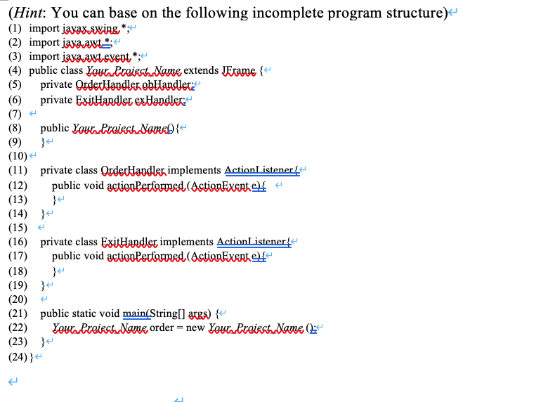 Solved Write a Java GUI program to create a product ordering | Chegg.com