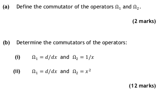 Solved (a) Define the commutator of the operators and Ω2. (2 | Chegg.com