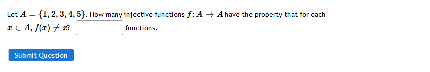 Solved Let A={1,2,3,4,5}. How many injective functions f:A→A | Chegg.com