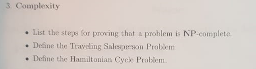 Solved Complexity - List the steps for proving that a | Chegg.com