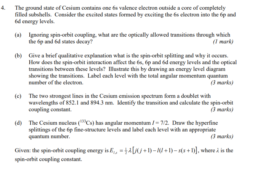 Solved 4. The ground state of Cesium contains one 6s valence | Chegg.com