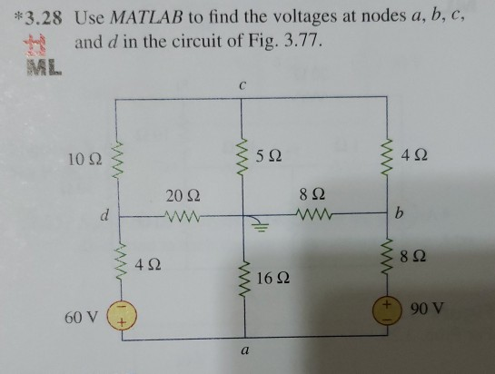 Solved 328 Use Matlab To Find The Voltages At Nodes A B