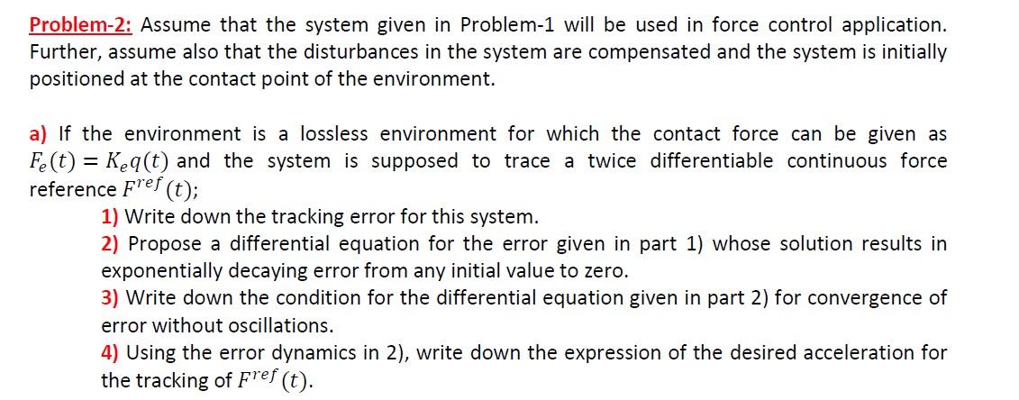 Problem-1: Assume a single-DOF motion control system | Chegg.com