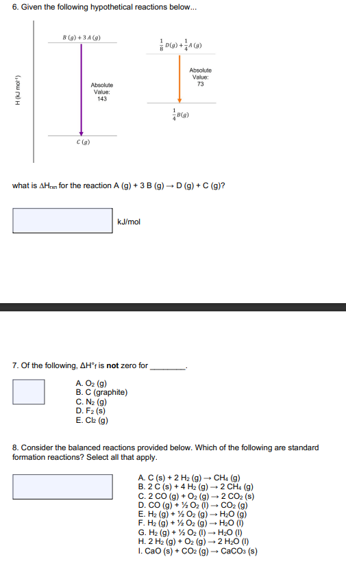 Solved 6. Given the following hypothetical reactions | Chegg.com