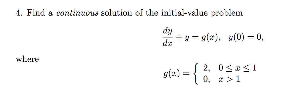 Solved 4. Find a continuous solution of the initial-value | Chegg.com