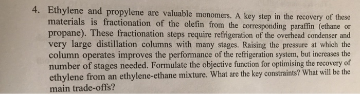 Solved 4. Ethylene and propylene are valuable monomers. A | Chegg.com