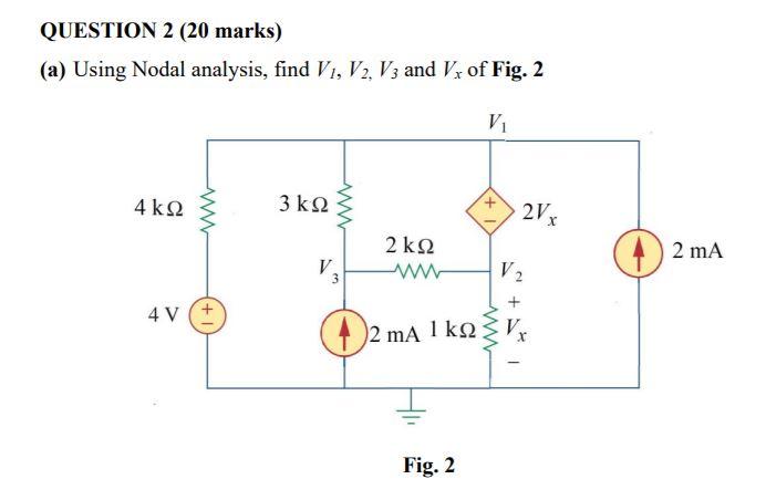 Solved QUESTION 2 (20 marks) (a) Using Nodal analysis, find | Chegg.com