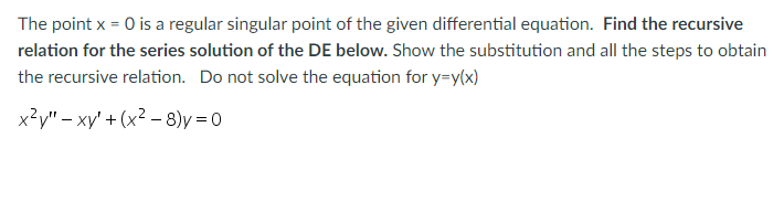 Solved The point x=0 is a regular singular point of the | Chegg.com