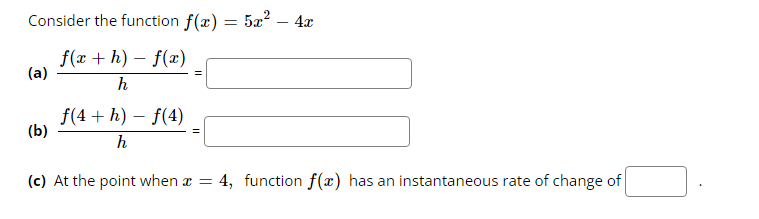 Solved Consider the function f(x)=5x2−4x (a) hf(x+h)−f(x)= | Chegg.com