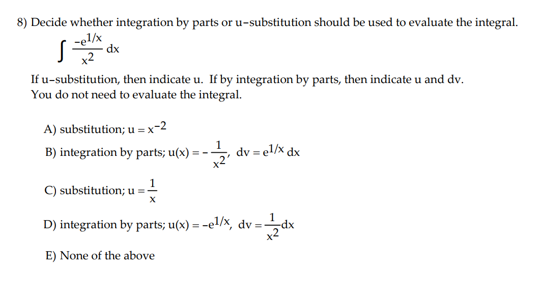 Solved 8) Decide whether integration by parts or | Chegg.com