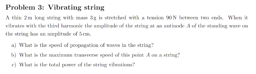 Solved Problem 3: Vibrating string A thin 2 m long string | Chegg.com