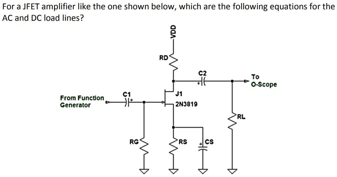 Solved For a JFET amplifier like the one shown below, which | Chegg.com