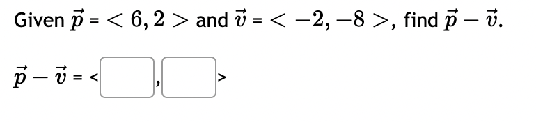 Solved Given \\( \\vec{p}=\\langle 6,2\\rangle \\) and \\( | Chegg.com